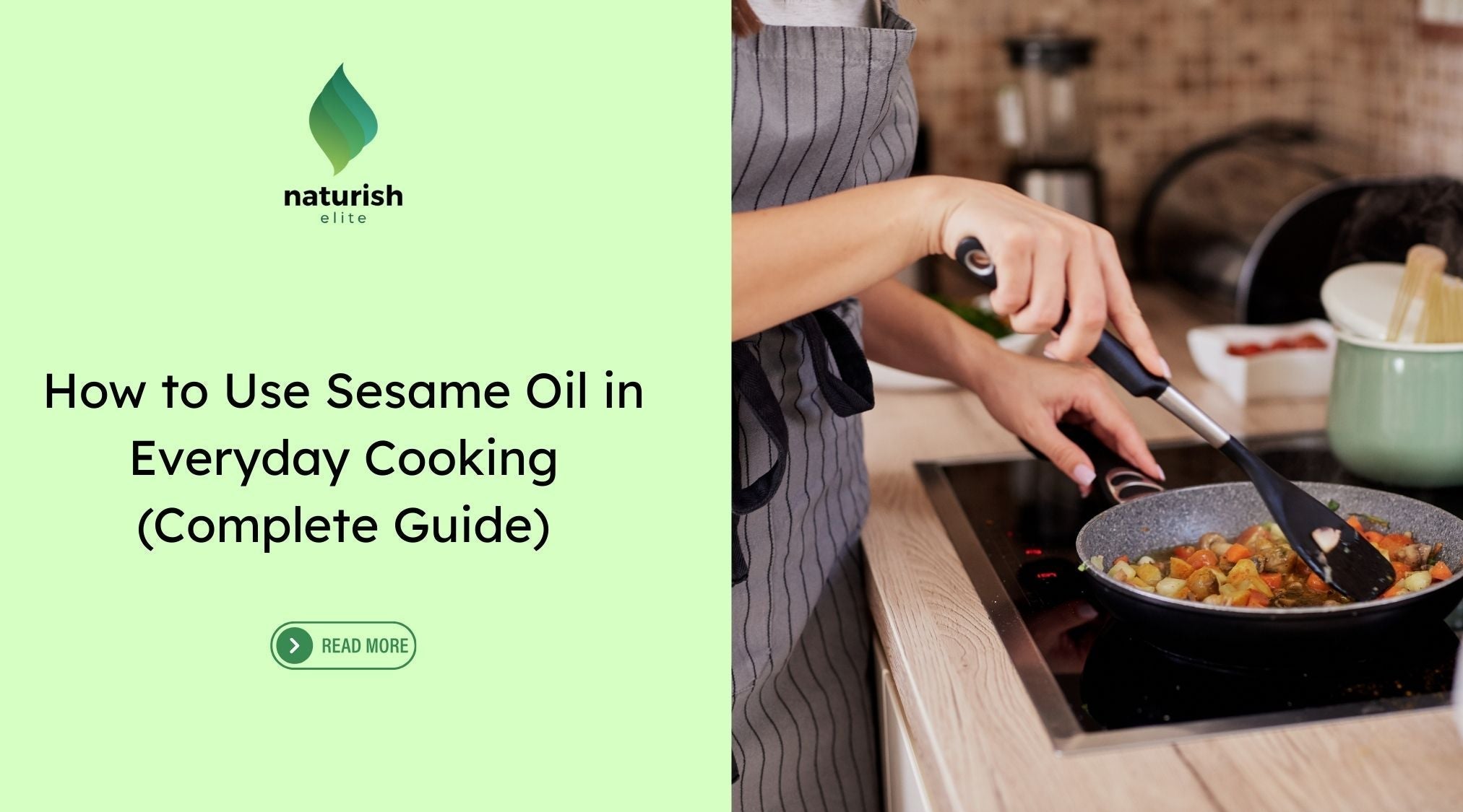 How to Use Sesame Oil in Everyday Cooking (Complete Guide)